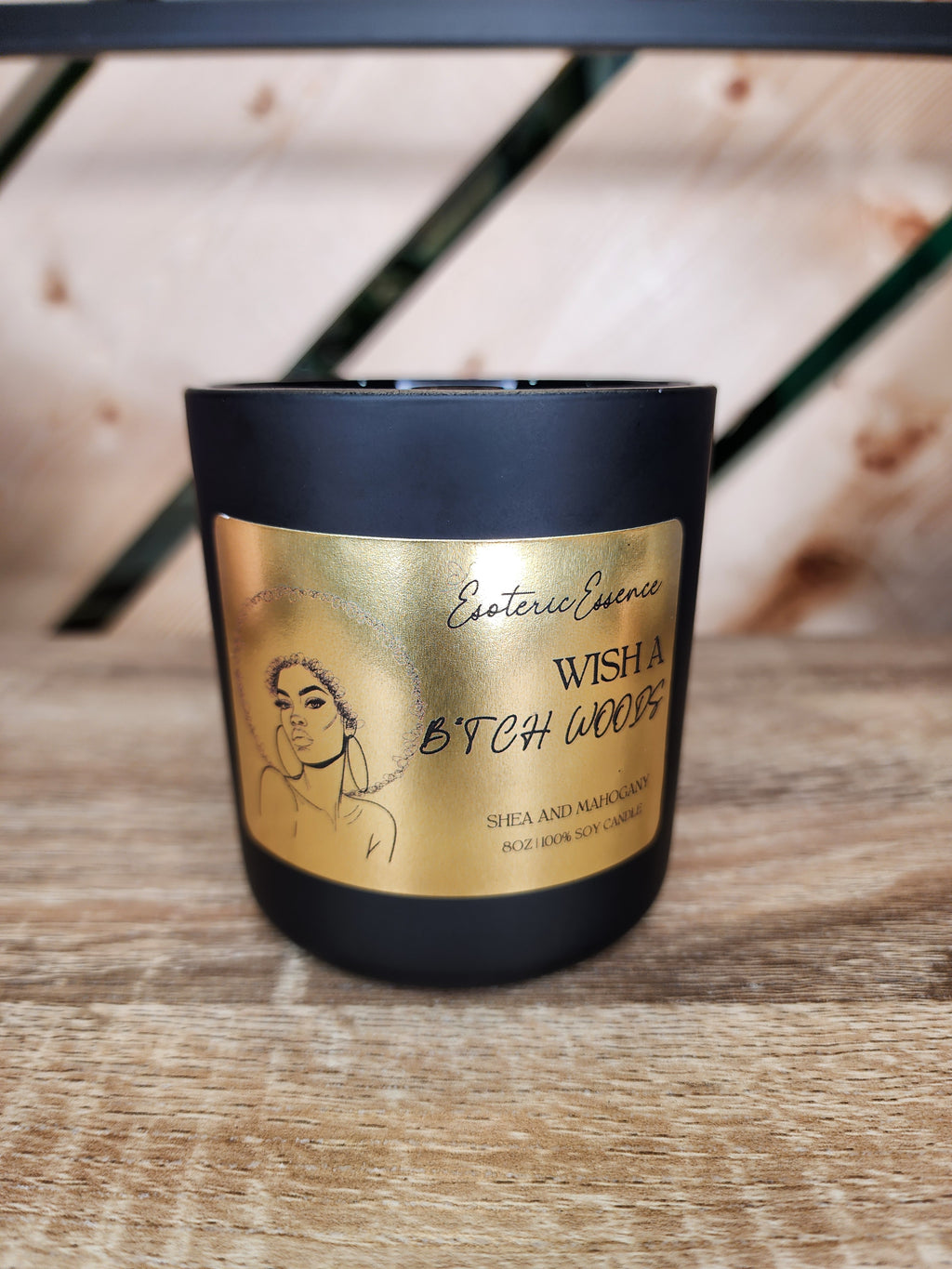 Wish a B*tch Woods | Soy Wax Candle – Esoteric Essence